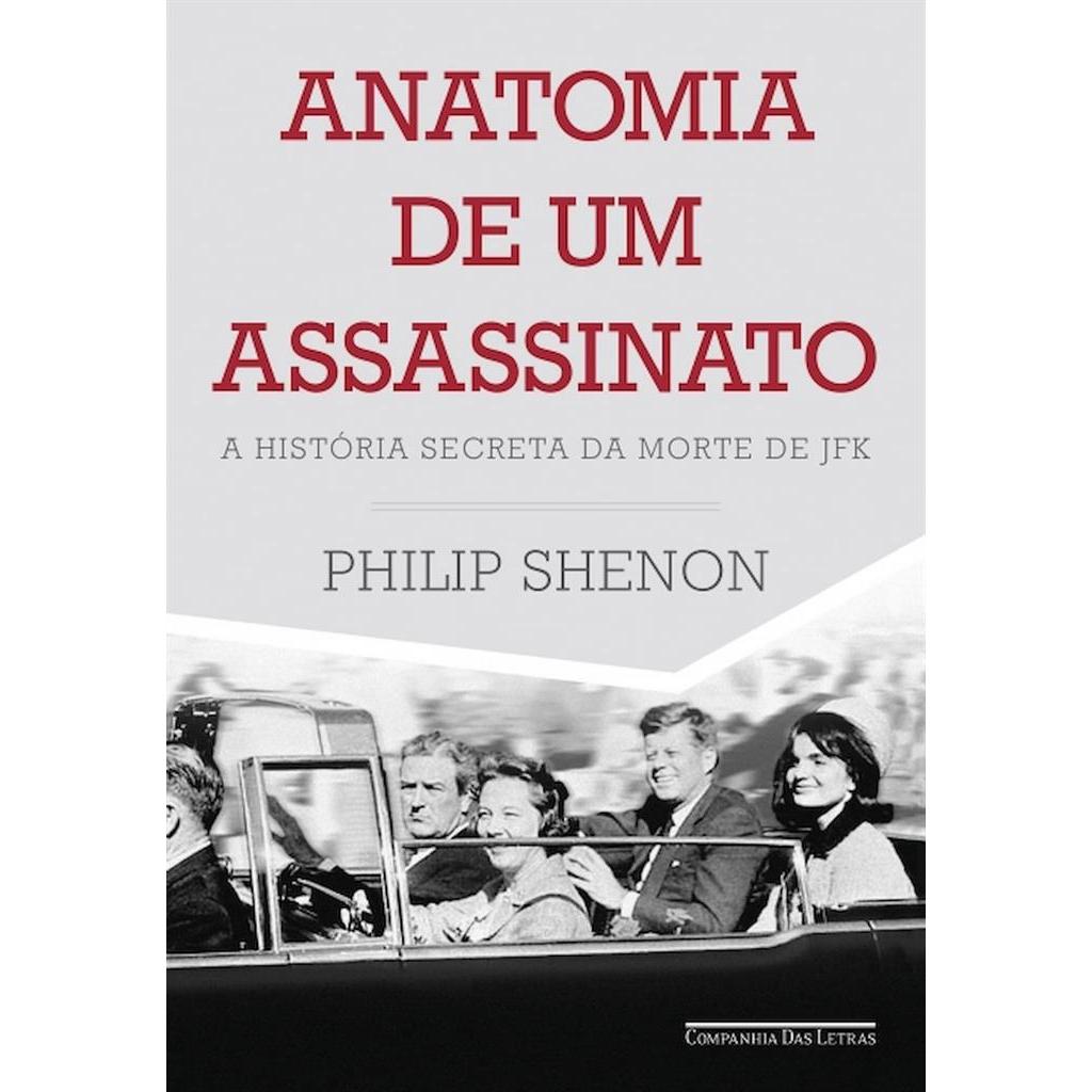 ANATOMIA DE UM ASSASSINATO autor PHILIP SHENON | Shopee Brasil