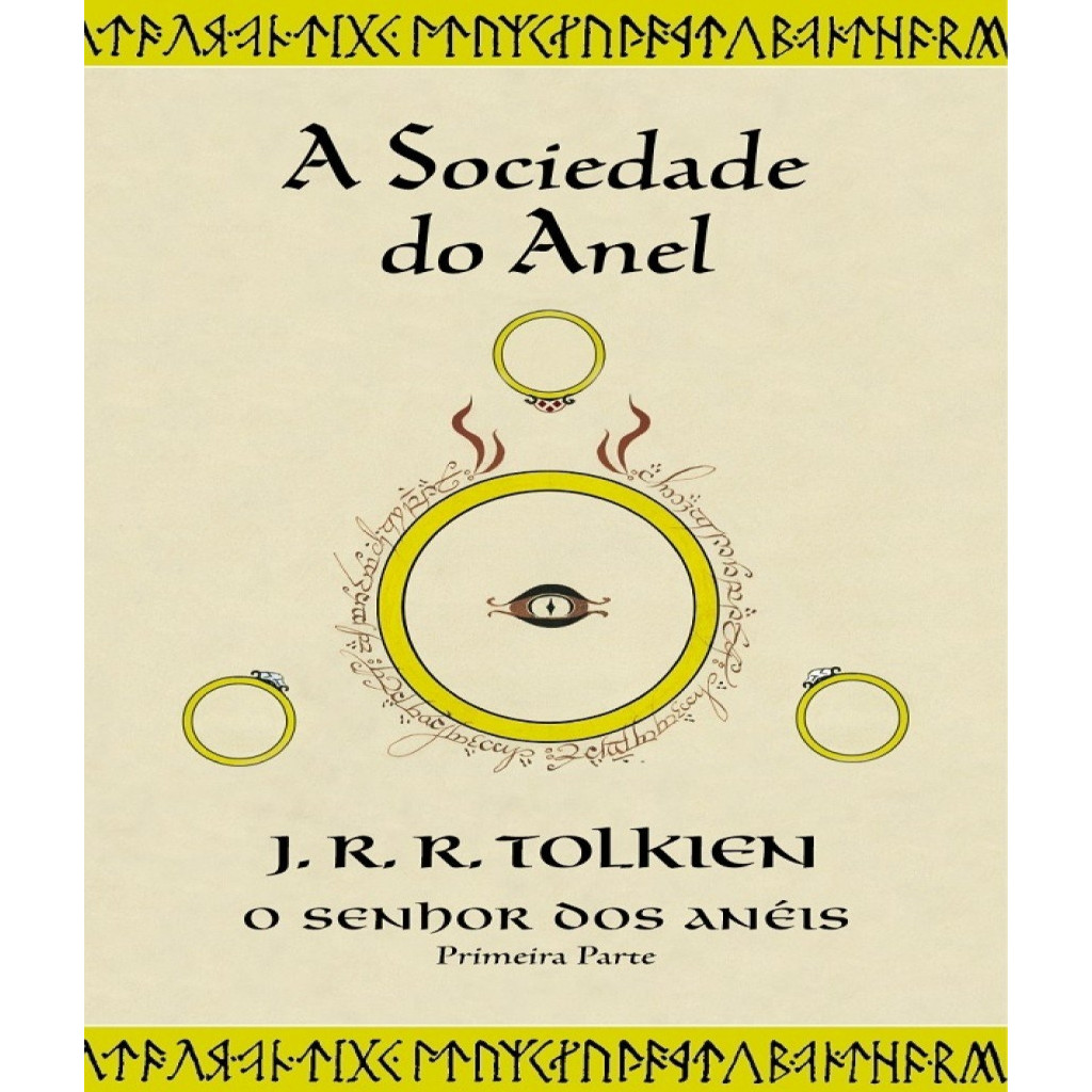 A sociedade do anel - O senhor dos anéis primeira parte autor Tolkien ...