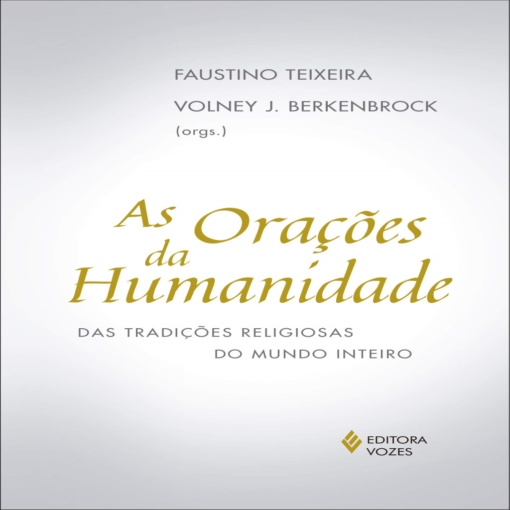 Orações da humanidade: Das tradições religiosas do mundo inteiro autor ...