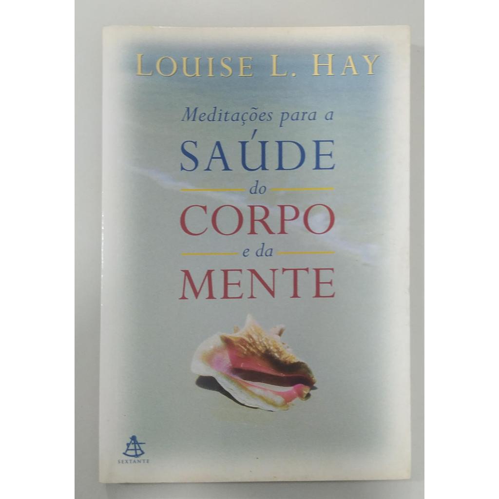 Saude Do Corpo E Da Mente de Louise L Hay 7695398 | Shopee Brasil