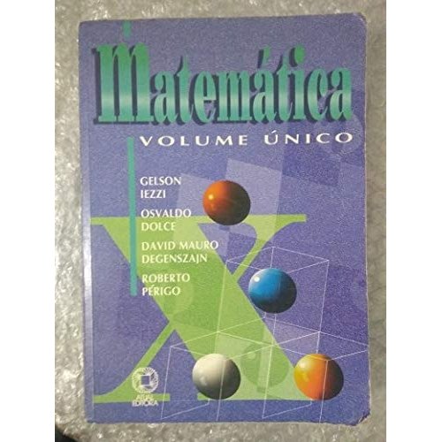 Matemática Volume Único de Gelson Iezzi / Osvaldo Dolce / David Mauro ...