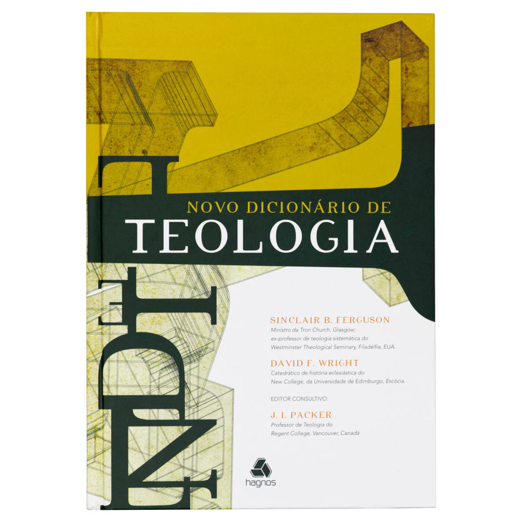 Novo Dicionário de Teologia - Sinclair B. Ferguson e David F. Wright ...