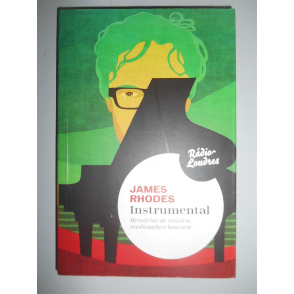Instrumental: memórias de música, medicação e loucura autor James ...