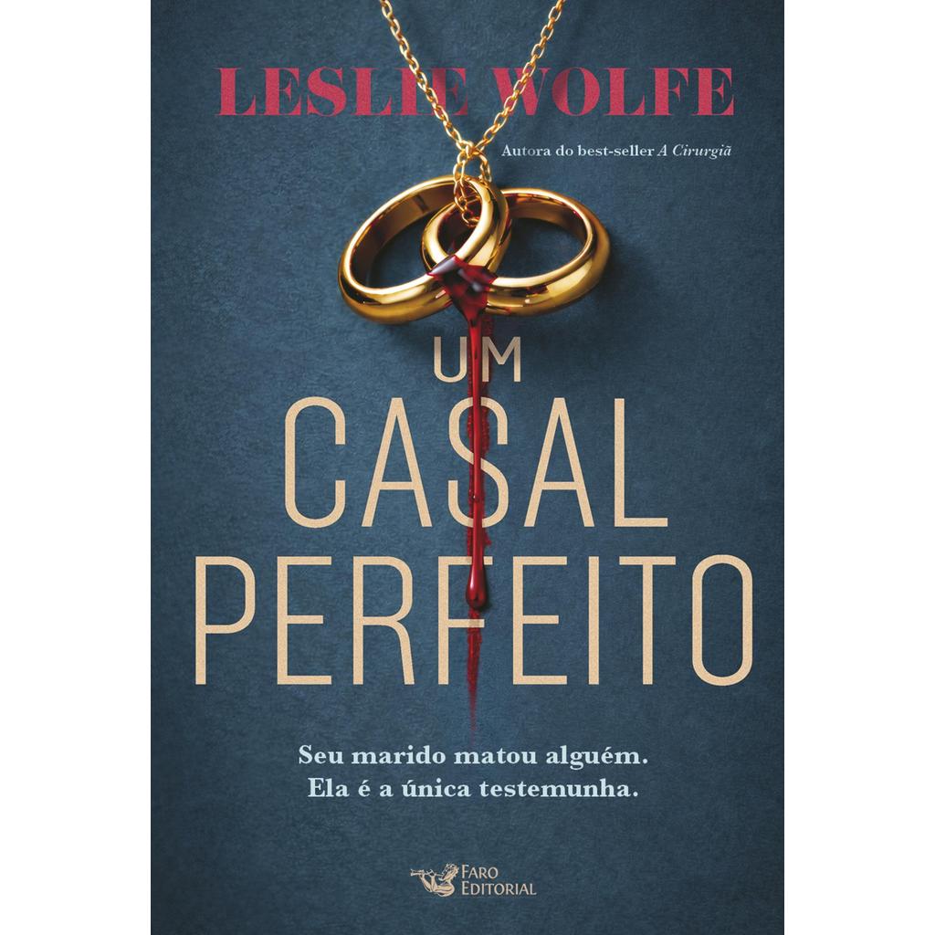 Um casal perfeito – Novo thriller da autora do Best-seller, A Cirurgiã ...