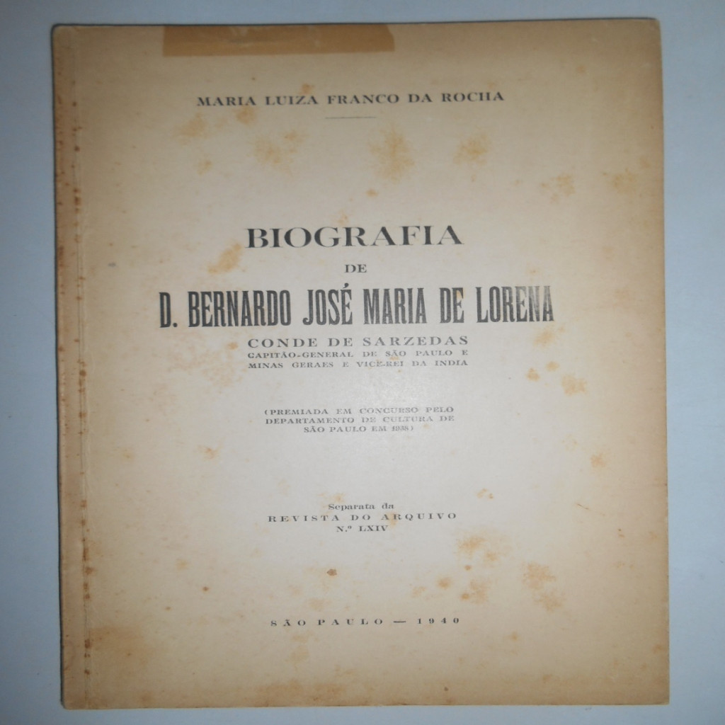 Biografia de D. Bernardo José Maria de Lorena autor Maria Luiza Franco ...
