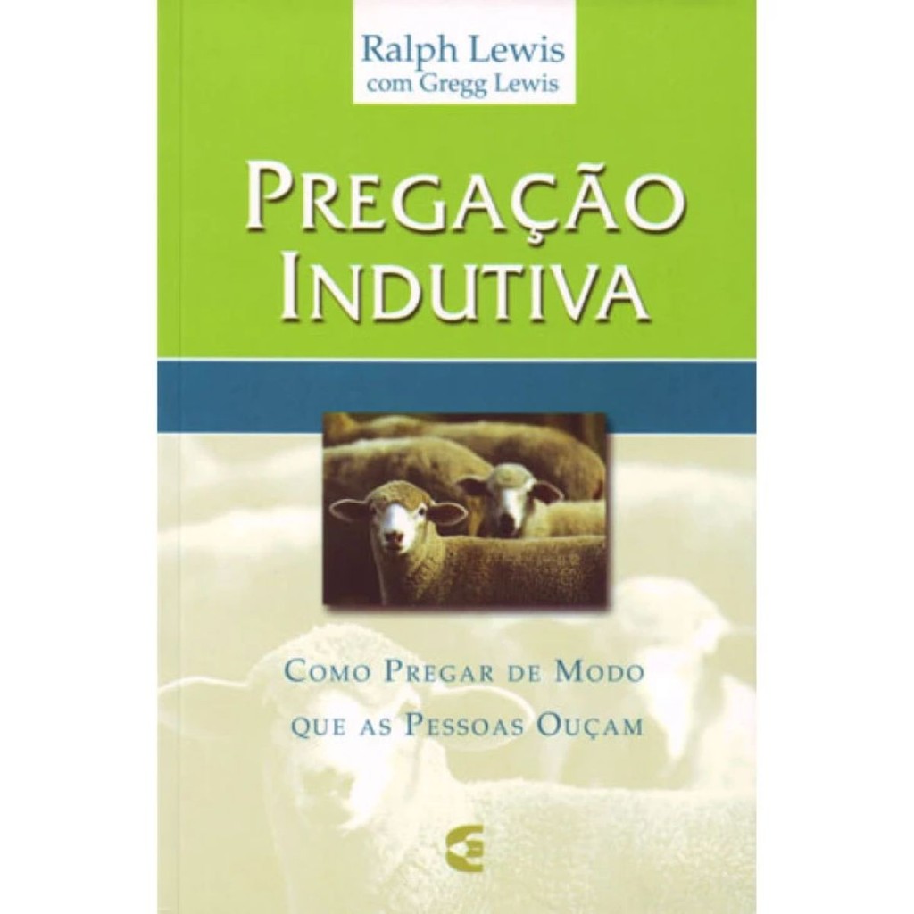 Pregação Indutiva | Como Pregar de Modo que as pessoas ouçam | Ralph ...