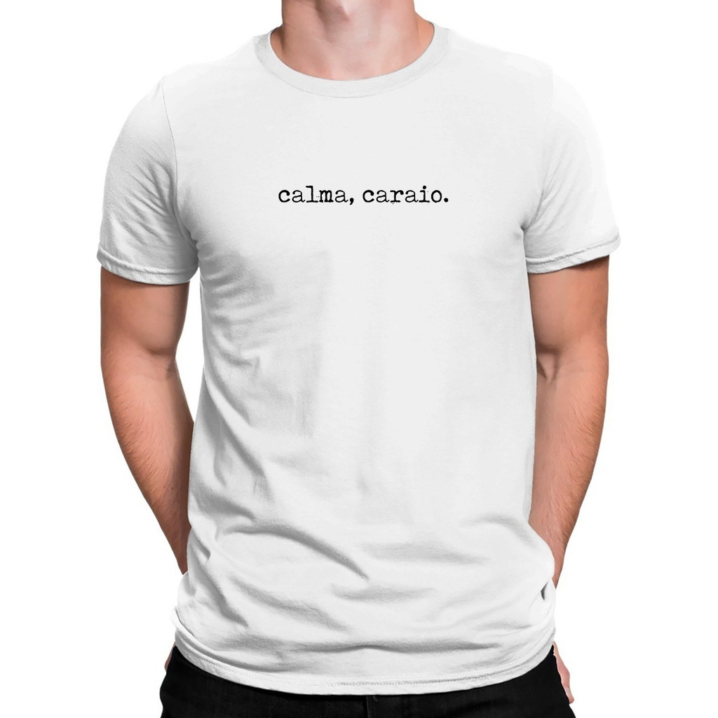 Camiseta Calma Caraio Presente Frases Engraçadas - Bt117 | Shopee Brasil