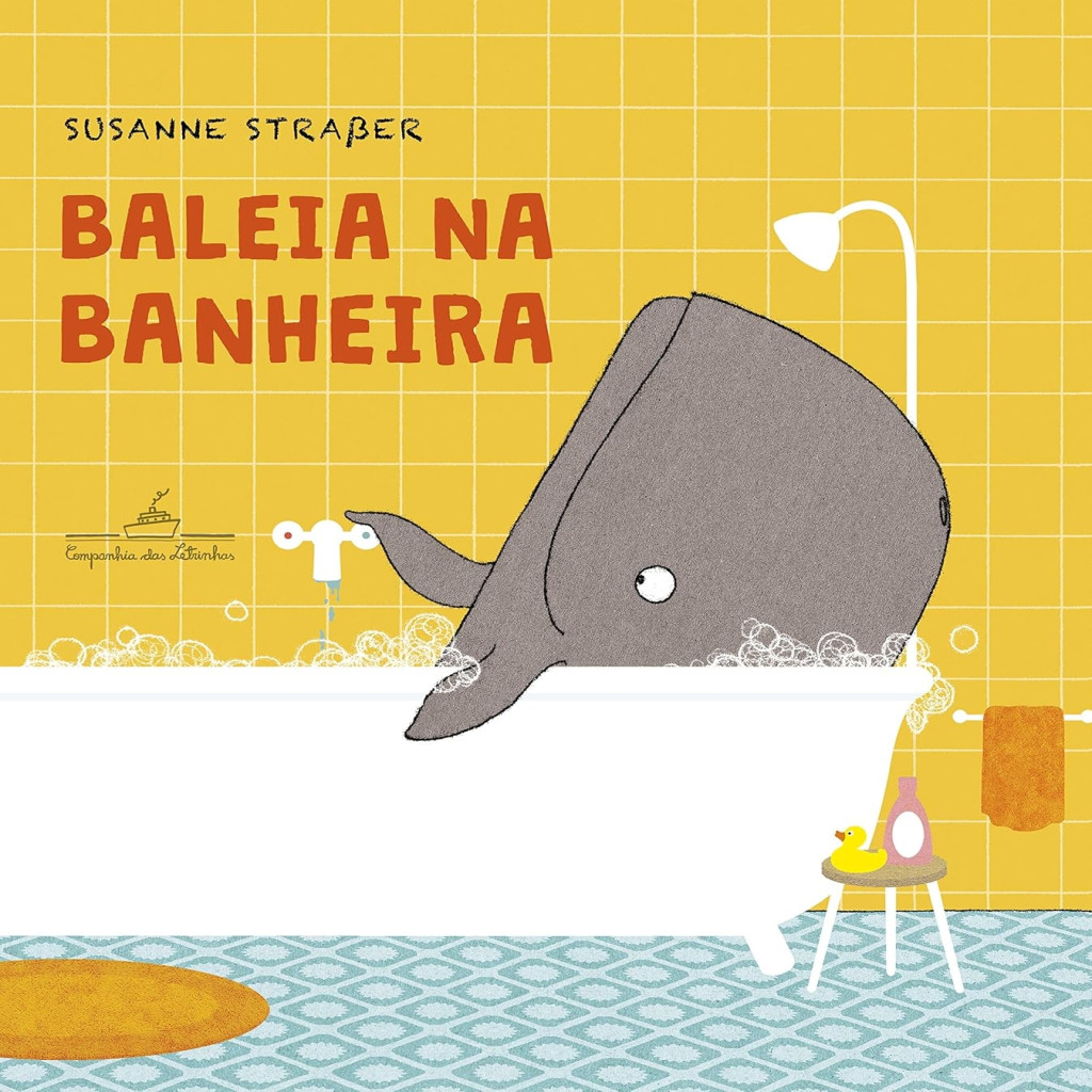 BALEIA NA BANHEIRA - CIA DAS LETRAS autor Susanne Straber | Shopee Brasil