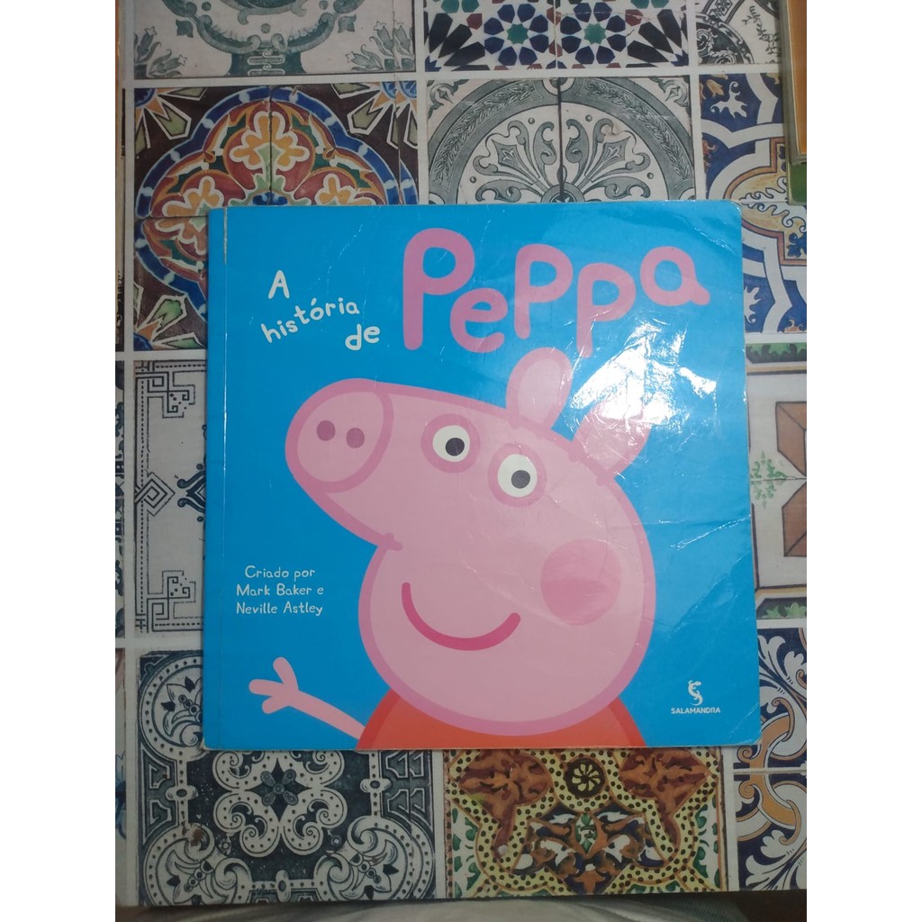 Peppa Pig: a Historia de Peppa de Neville Astley; Mark Baker 6681526 ...