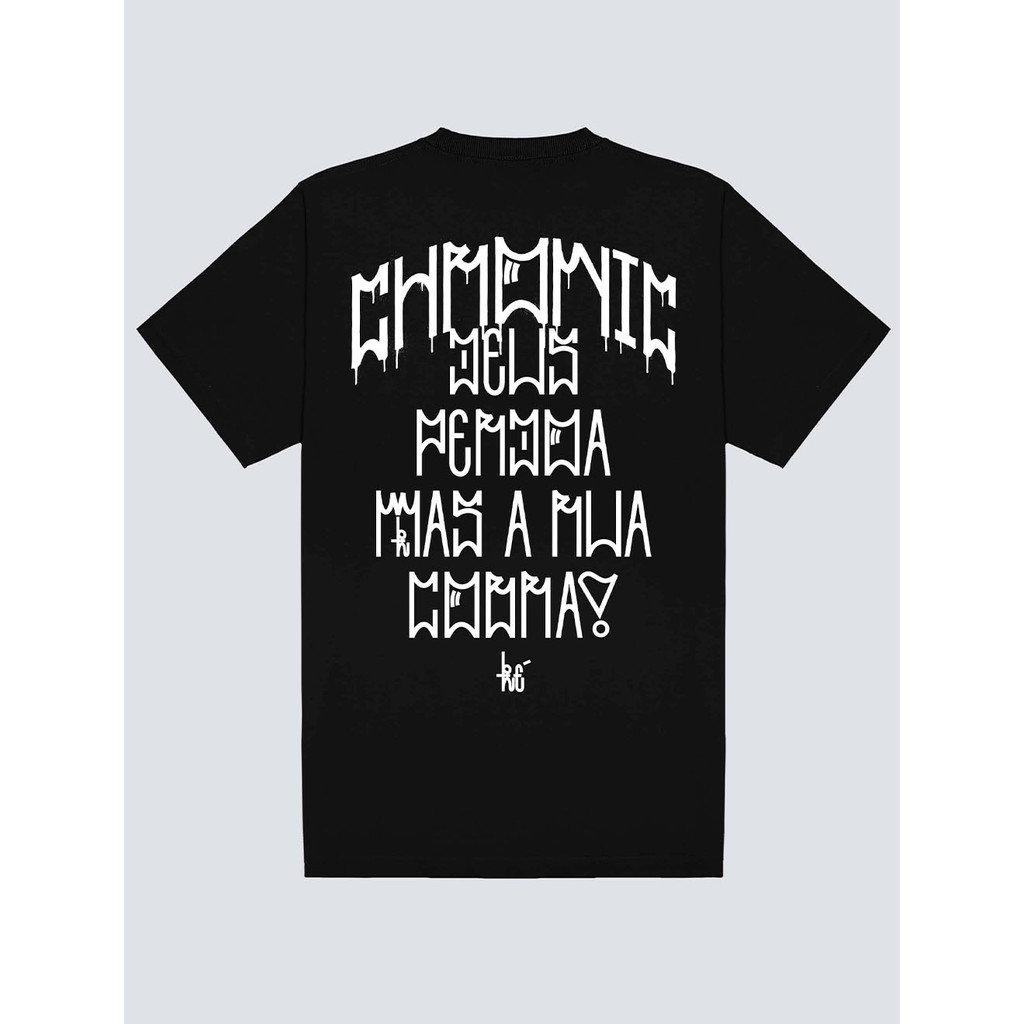 Camiseta Plus Size Chronic/Lixo Mania Deus Perdoa mas a Rua Cobra ...