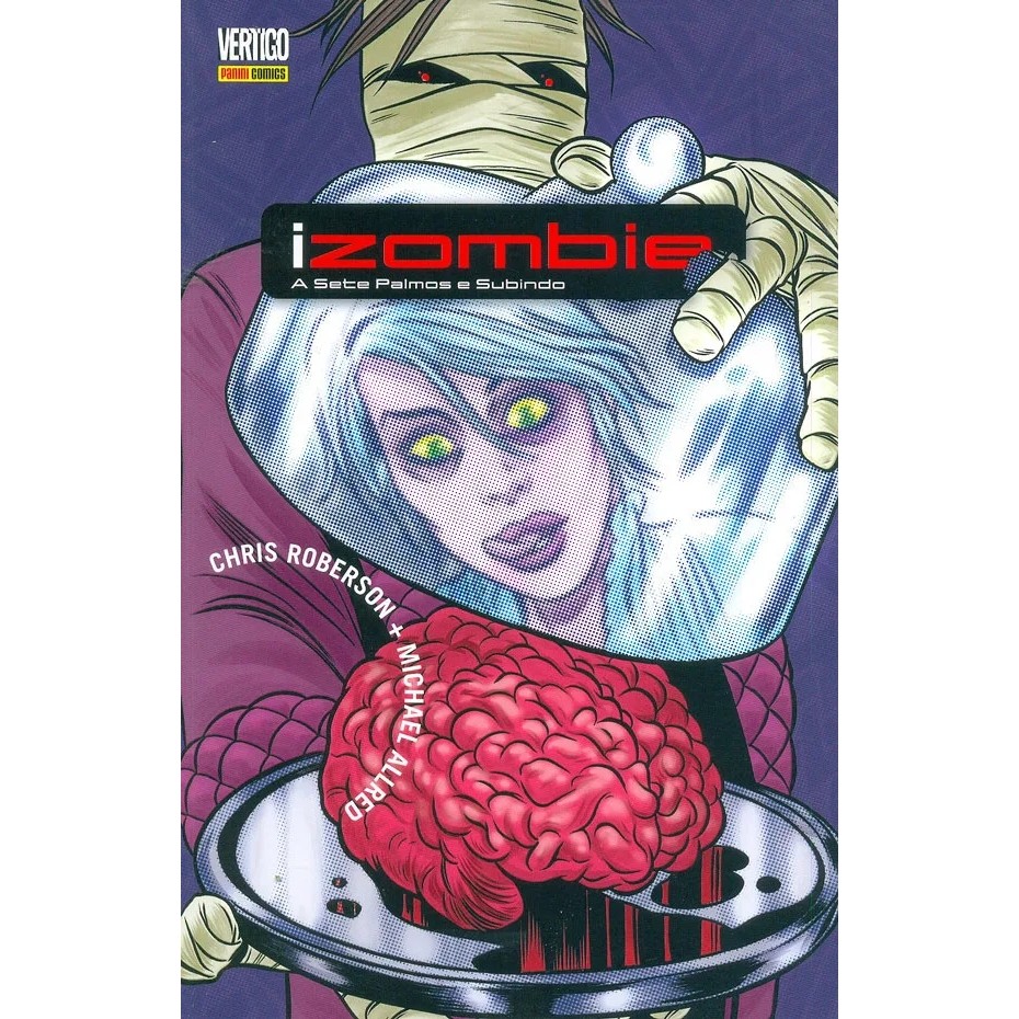 Izombie Vol 3 A Sete Palmos e Subindo autor Chris Roberson e Michael ...