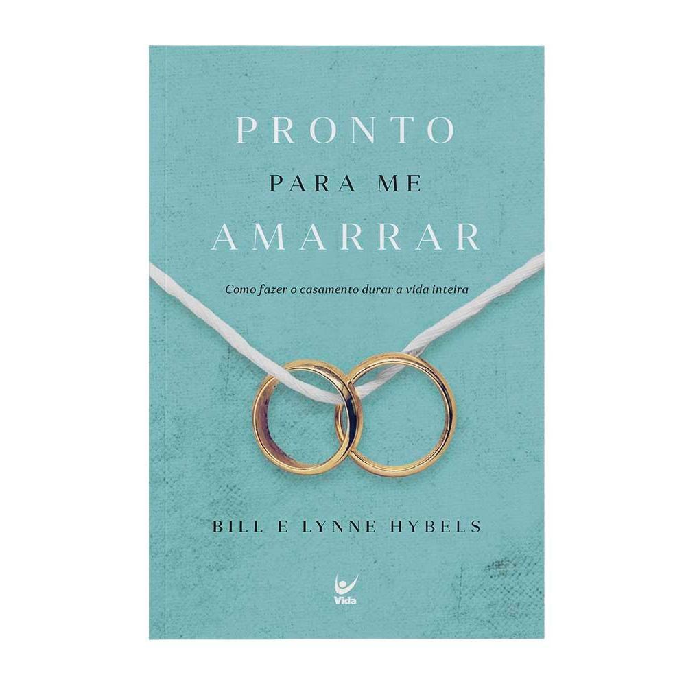 Pronto para me Amarrar | Como Fazer o Casamento Durar a Vida Inteira ...