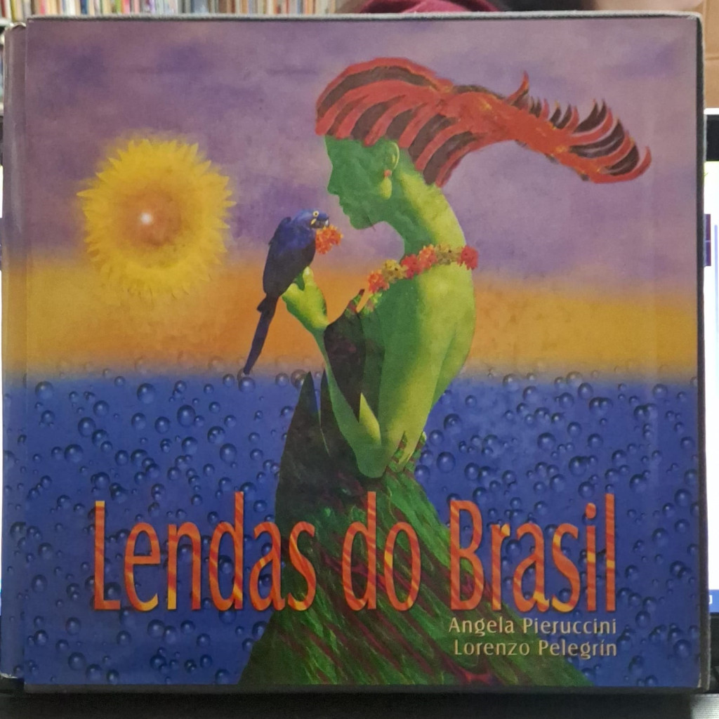 Lendas do Brasil (Com caixa) autor Angela Pieruccini - Lorenzo Pelegrin ...
