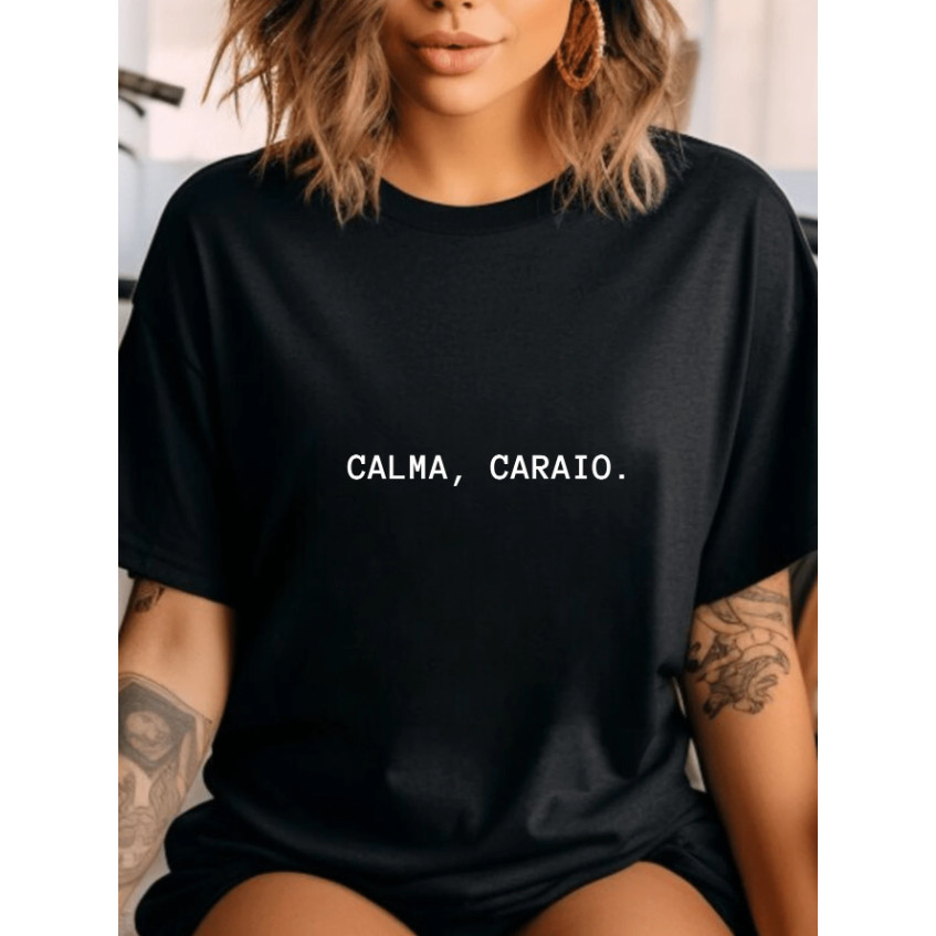 Camiseta Feminina Preta T-shirt Estampa Frases Calma Caraio Meme Blusa ...