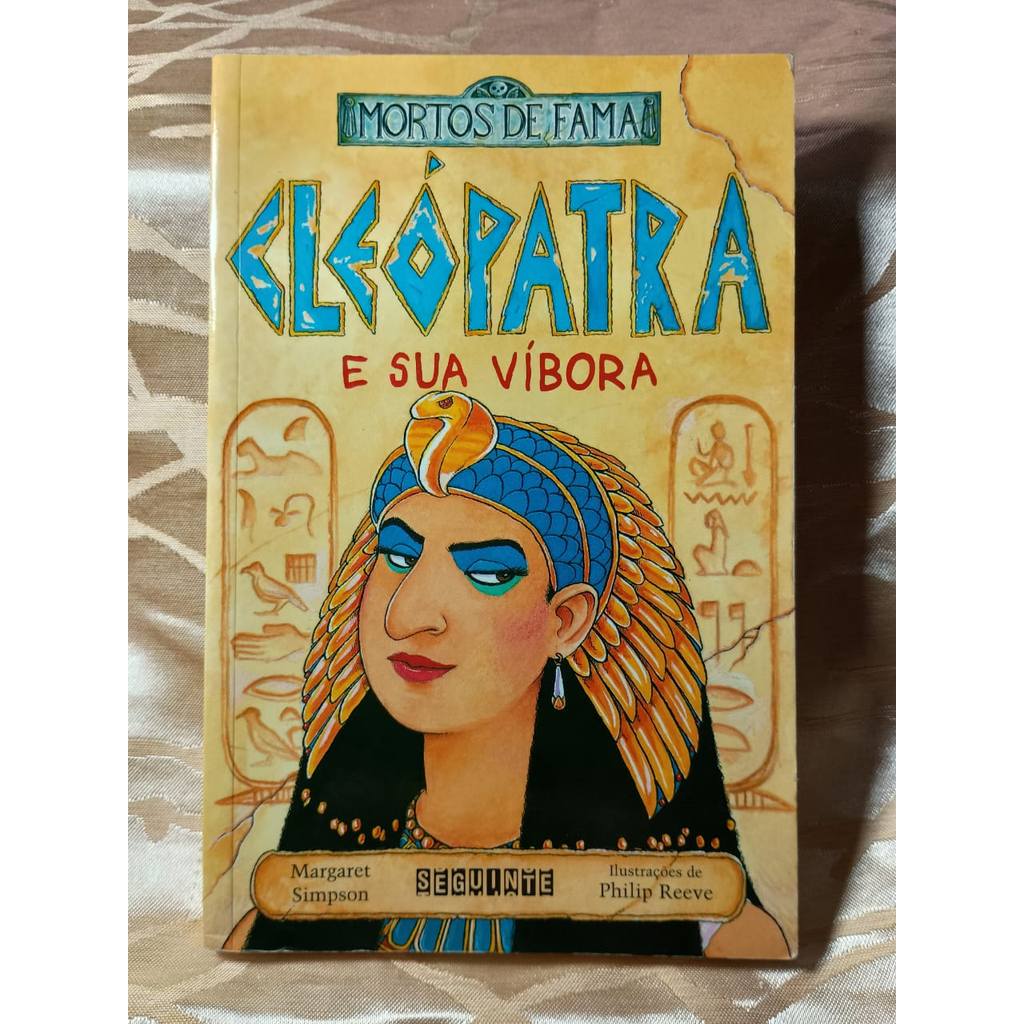 Cleópatra e Sua Víbora (Coleção Mortos de Fama) de Margaret Simpson ...