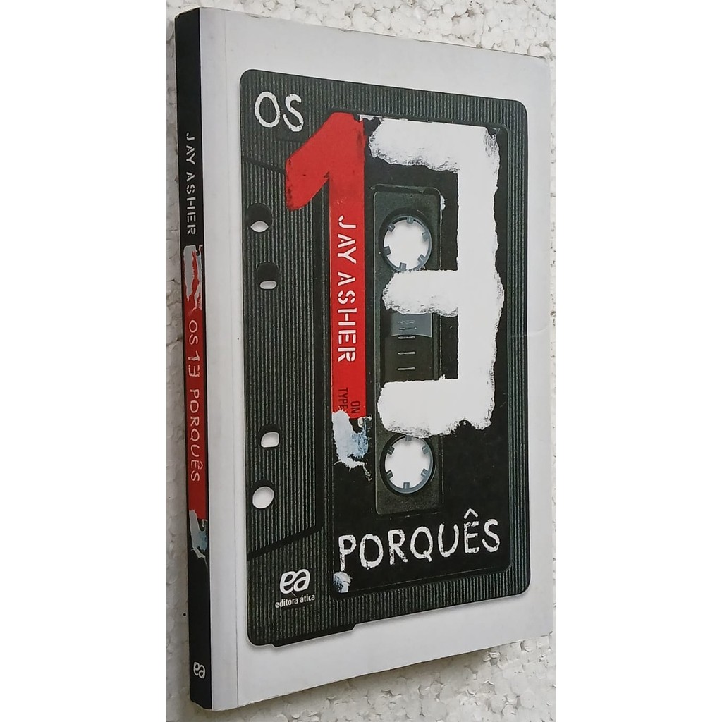 Os 13 Porquês - tradução de José Augusto Lemos de Jay Asher 7818708 ...