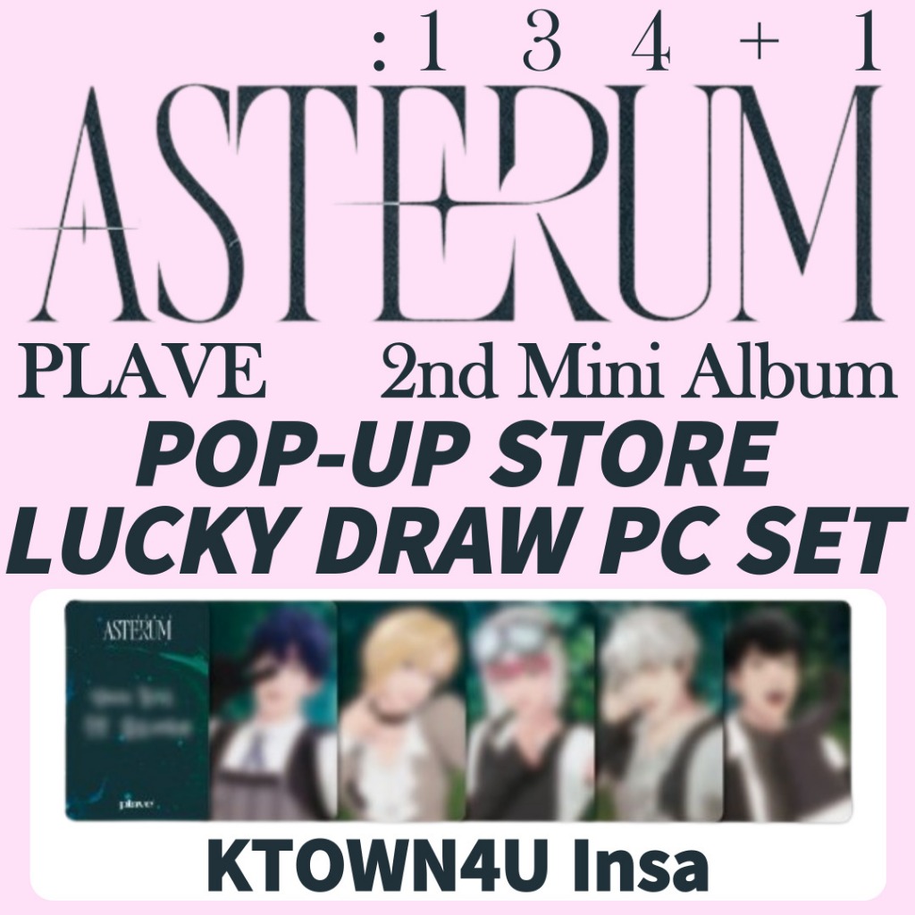 [OFFICIAL/SET] PLAVE 2nd Mini ASTERUM : 134-1 KTOWN4U Insa POP-UP STORE ...